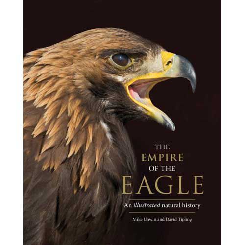 The Empire of the Eagle, an Illustrated Natural History | Birding Wire