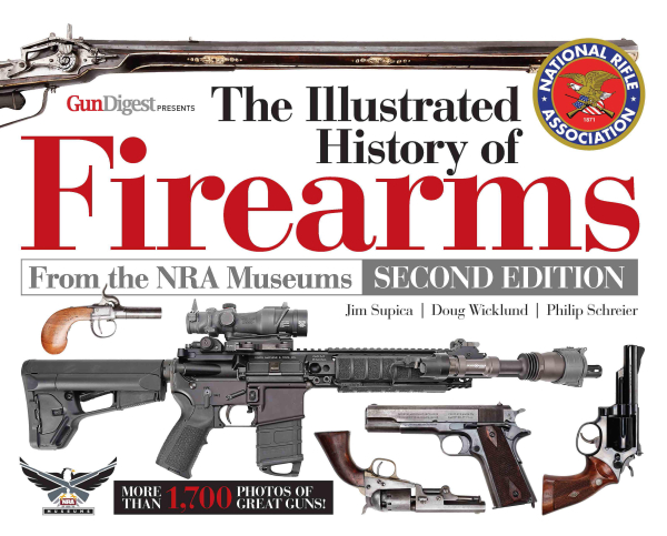 Gun Digest and NRA Partner for Illustrated History of Firearms, 2nd ...