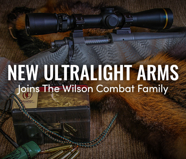 Wilson Combat adquiere New Ultralight Arms | The Outdoor Wire
