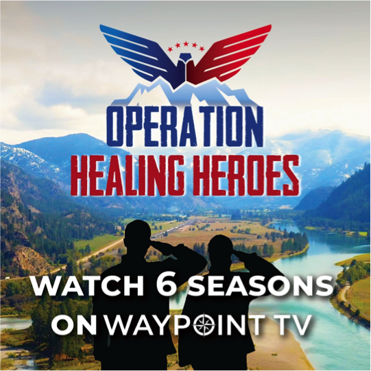 Waypoint TV Brings Viewers Six Seasons of Operation Healing Heroes ...